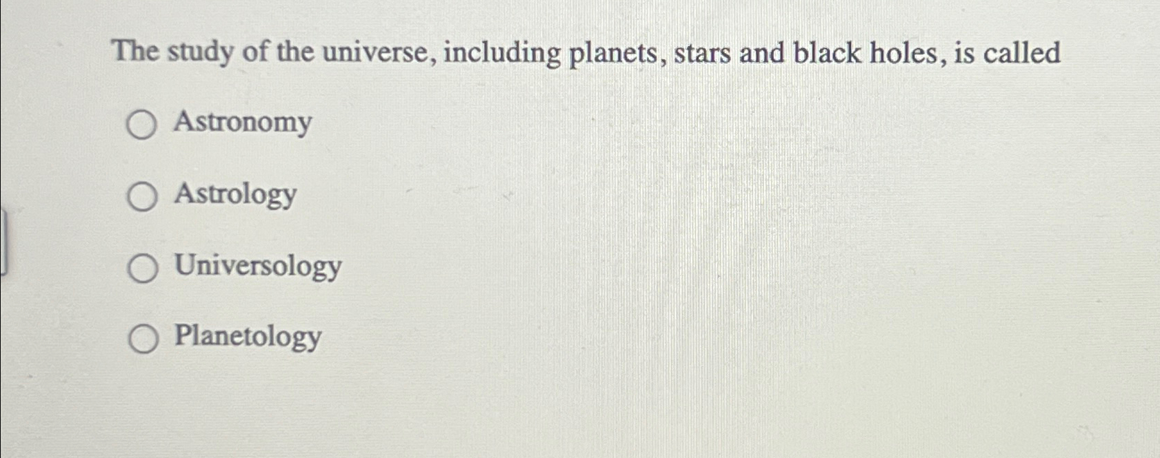 Solved The study of the universe, including planets, stars | Chegg.com