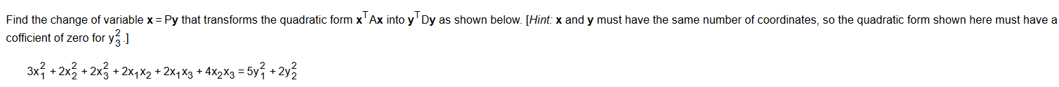 Solved Find the change of ﻿variable x=Py ﻿that transforms | Chegg.com