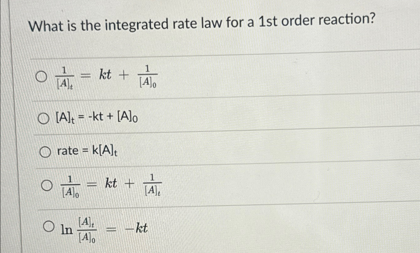Solved What is the integrated rate law for a 1st order | Chegg.com