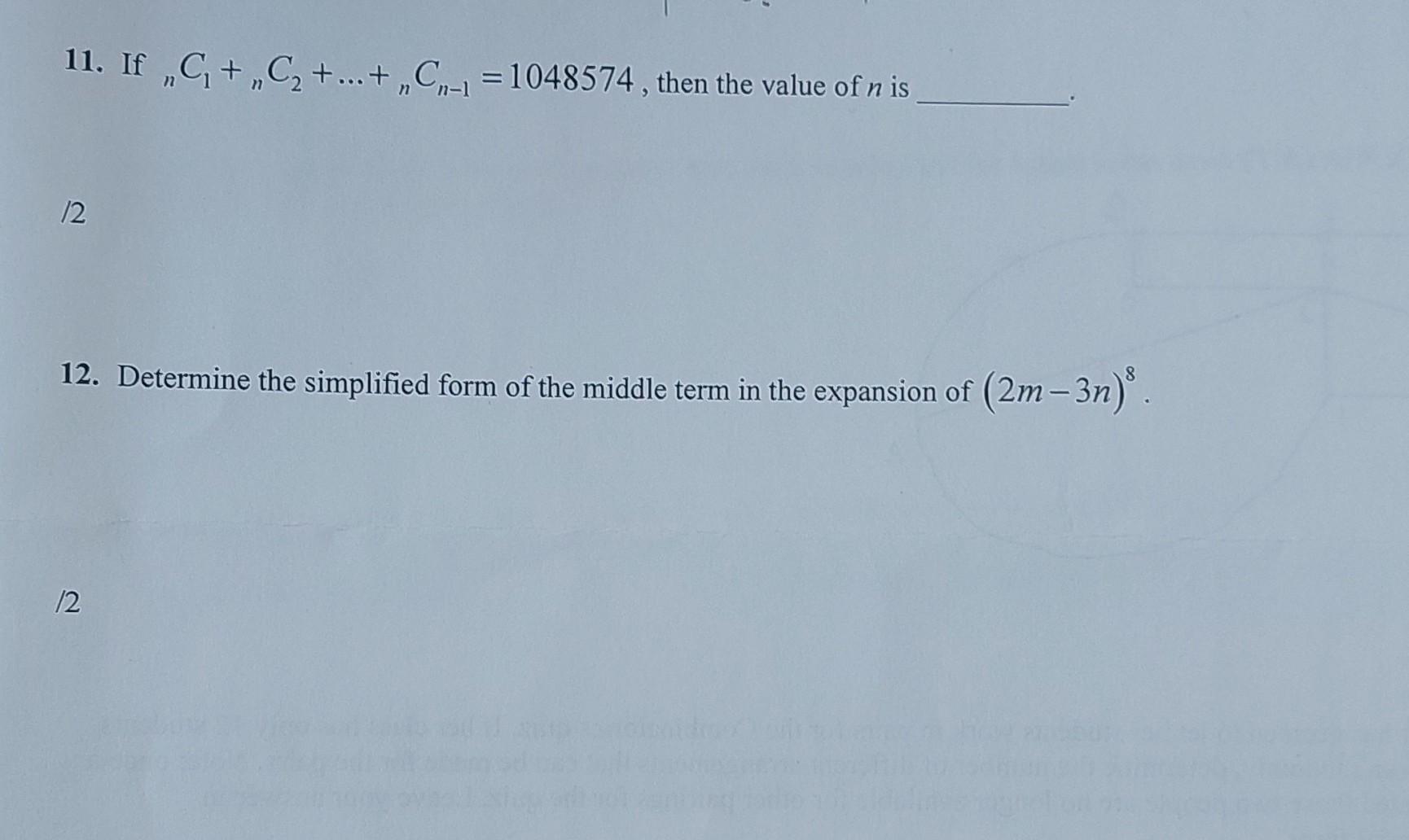 Solved 11. If nC1+nC2+…+nCn−1=1048574, then the value of n | Chegg.com