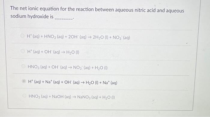 Solved The net ionic equation for the reaction between | Chegg.com