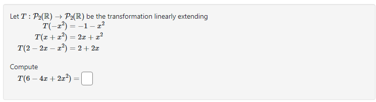 Solved Let T:P2(R)→P2(R) ﻿be the transformation linearly | Chegg.com