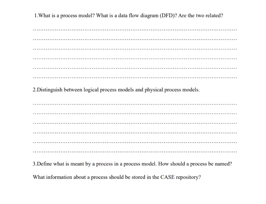 Solved 1.What is a process model? What is a data flow | Chegg.com