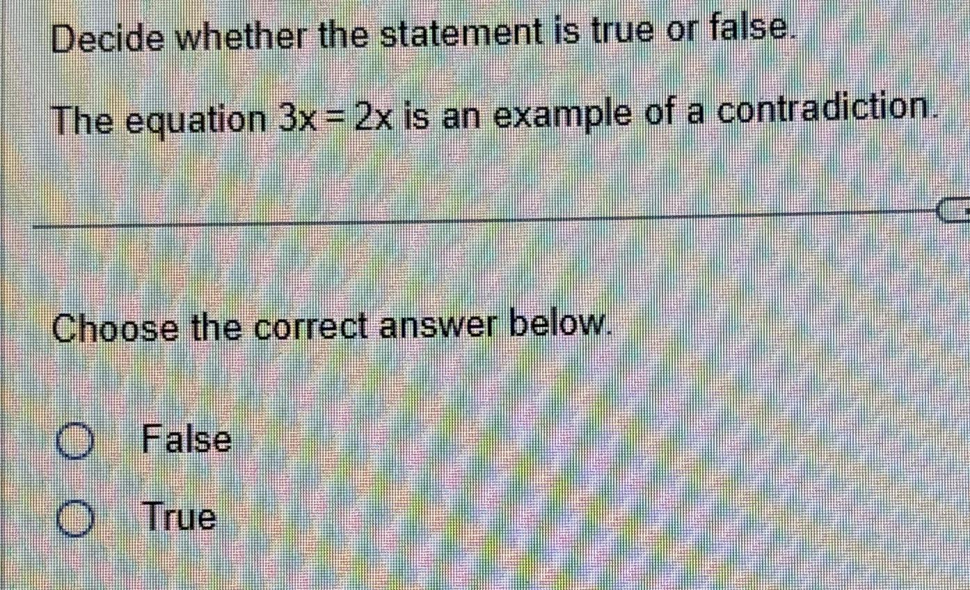 Solved Decide whether the statement is true or false.The | Chegg.com