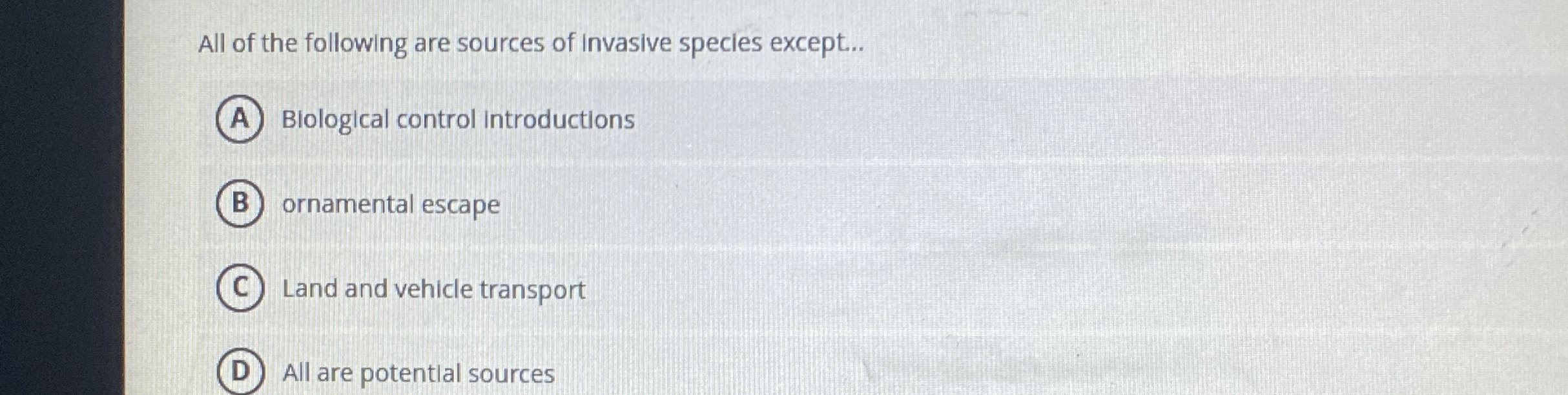 Solved All of the following are sources of invasive species | Chegg.com