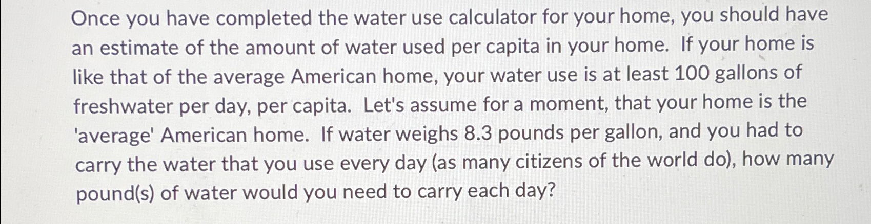 Solved Once you have completed the water use calculator for | Chegg.com