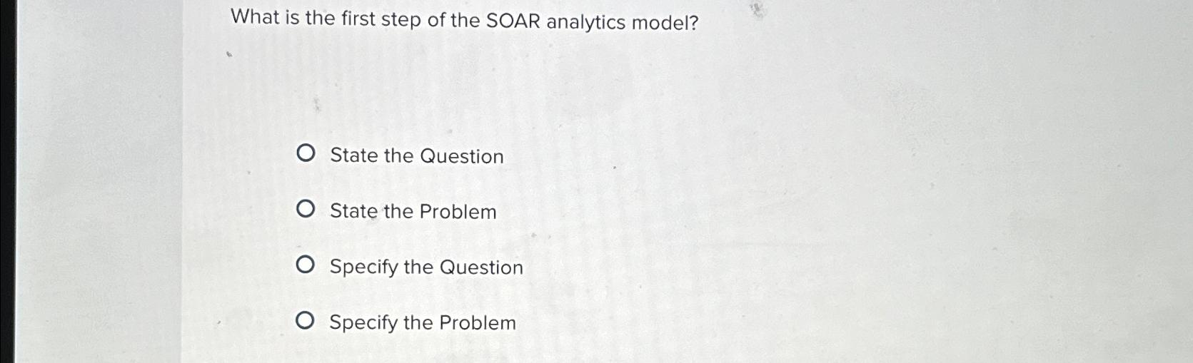 Solved What is the first step of the SOAR analytics | Chegg.com