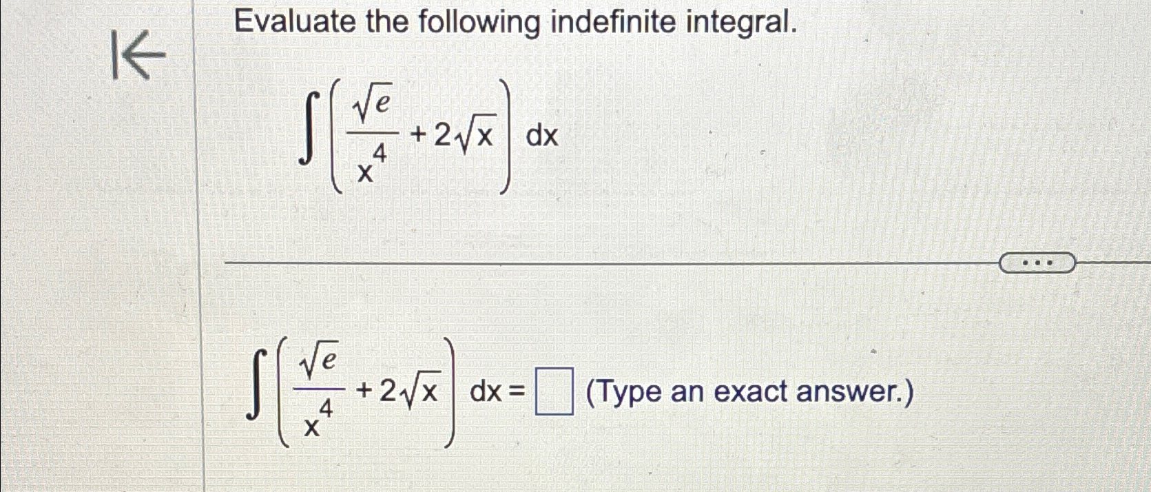 Solved Evaluate the following indefinite | Chegg.com