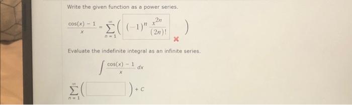 Solved Write the given function as a power series. | Chegg.com