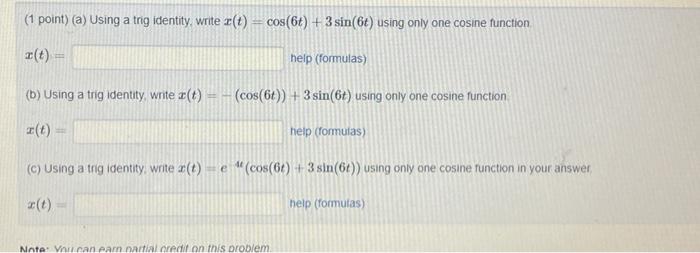 Solved (1 point) (a) Using a trig identity, write x(t) = | Chegg.com