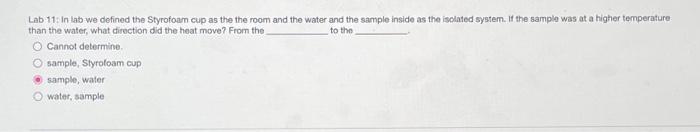Solved Lab 11: in lab we defined the Styrofoam cup as the | Chegg.com