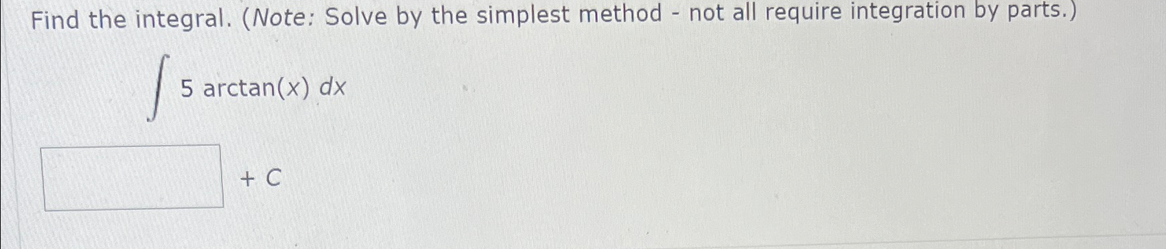 Solved Find the integral. (Note: Solve by the simplest | Chegg.com