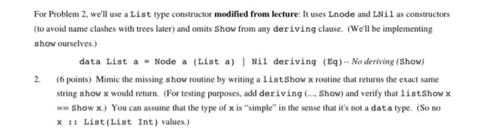 Solved For Problem 2, we'll use a List type constructor | Chegg.com