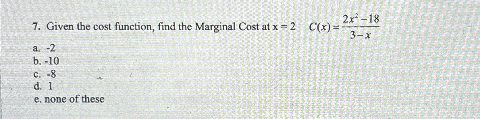 Solved Given the cost function, find the Marginal Cost at | Chegg.com