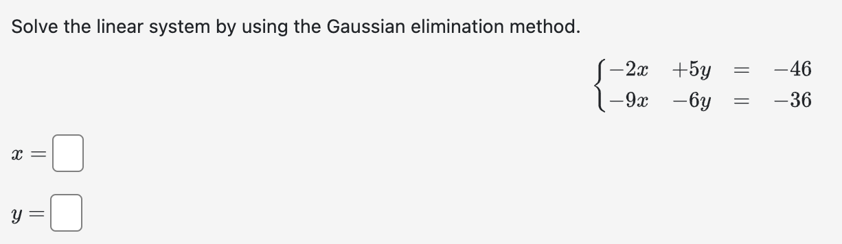 Solved Solve the linear system by using the Gaussian | Chegg.com