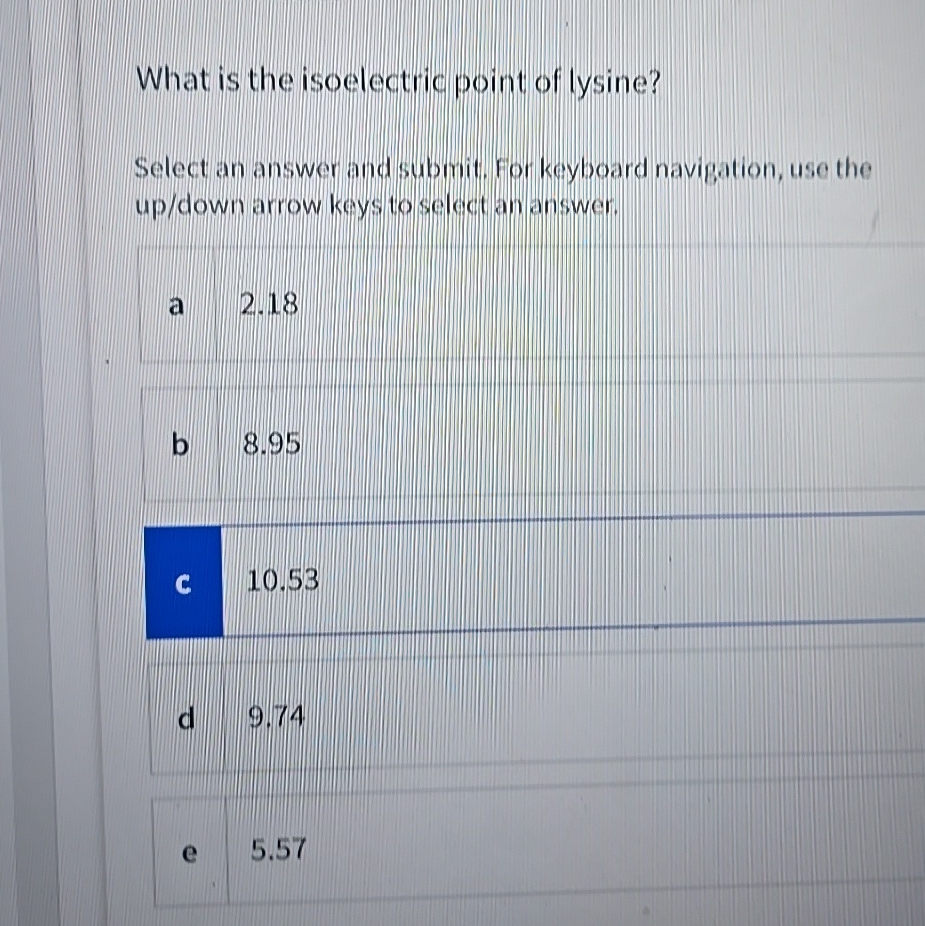 Solved What is the isoelectric point of lysine?Select an | Chegg.com