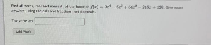 Solved Find all zeros, real and nonreal, of the function | Chegg.com