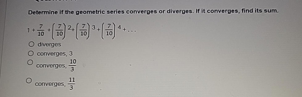 Solved Determine if the geometric series converges or | Chegg.com