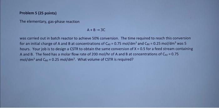 Solved Problem 5 (25 points) The elementary, gas-phase | Chegg.com