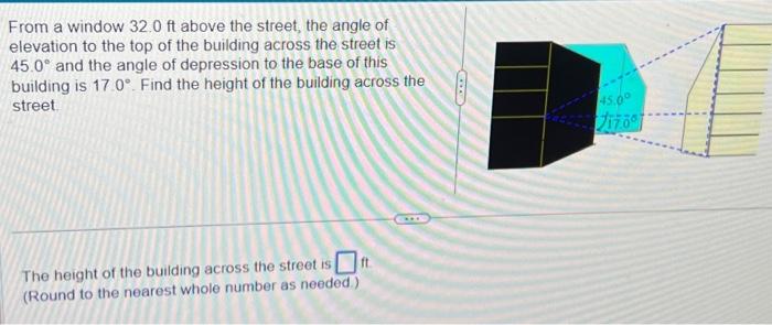 Solved From a window 32.0ft above the street, the angle of | Chegg.com