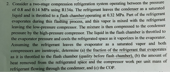 Solved 2. Consider a two-stage compression refrigeration | Chegg.com
