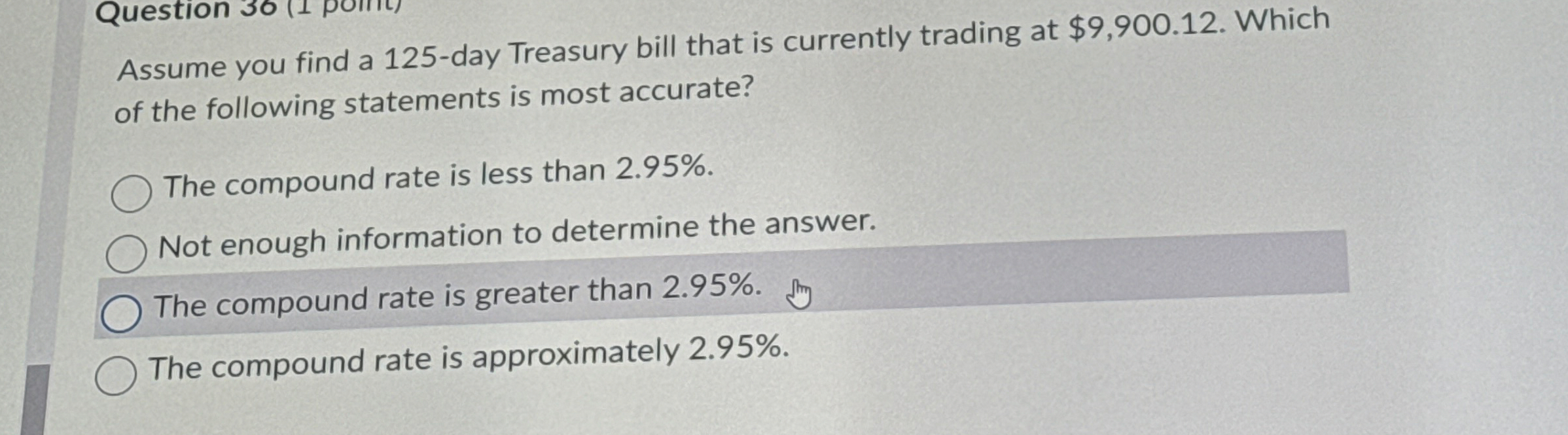 Solved Assume you find a 125-day Treasury bill that is | Chegg.com