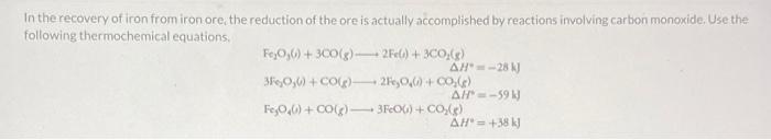 Solved In The Recovery Of Iron From Iron Ore The Reduction
