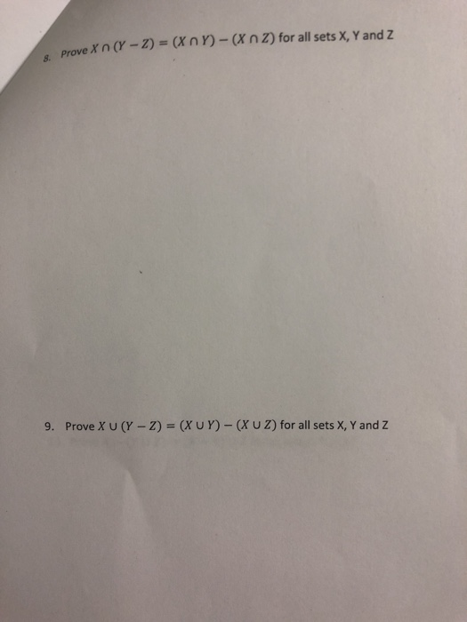 Solved Prove X n (Y- Z) = (XnY)-(Xn z) for all sets X, Y and | Chegg.com