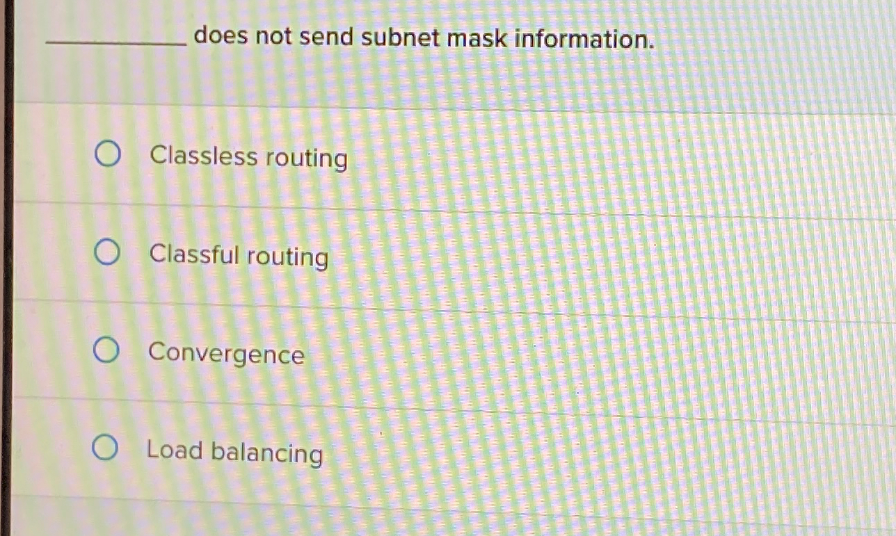 Solved does not send subnet mask information.Classless | Chegg.com Solved does not send subnet mask information.Classless | Chegg.com