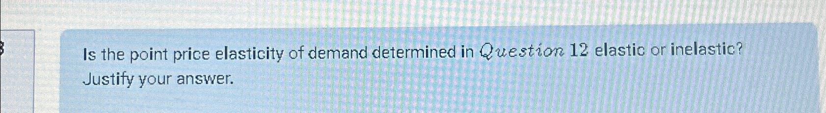 Solved Is the point price elasticity of demand determined in | Chegg.com