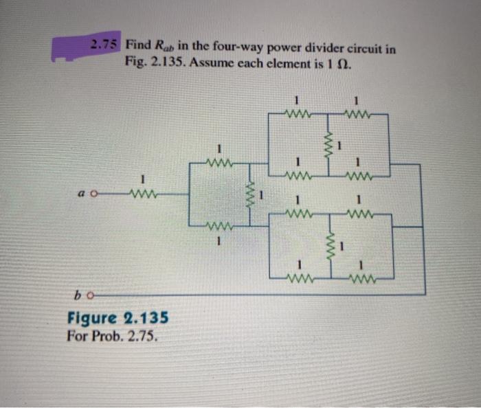 Solved 2.75 Find Rab in the four-way power divider circuit | Chegg.com
