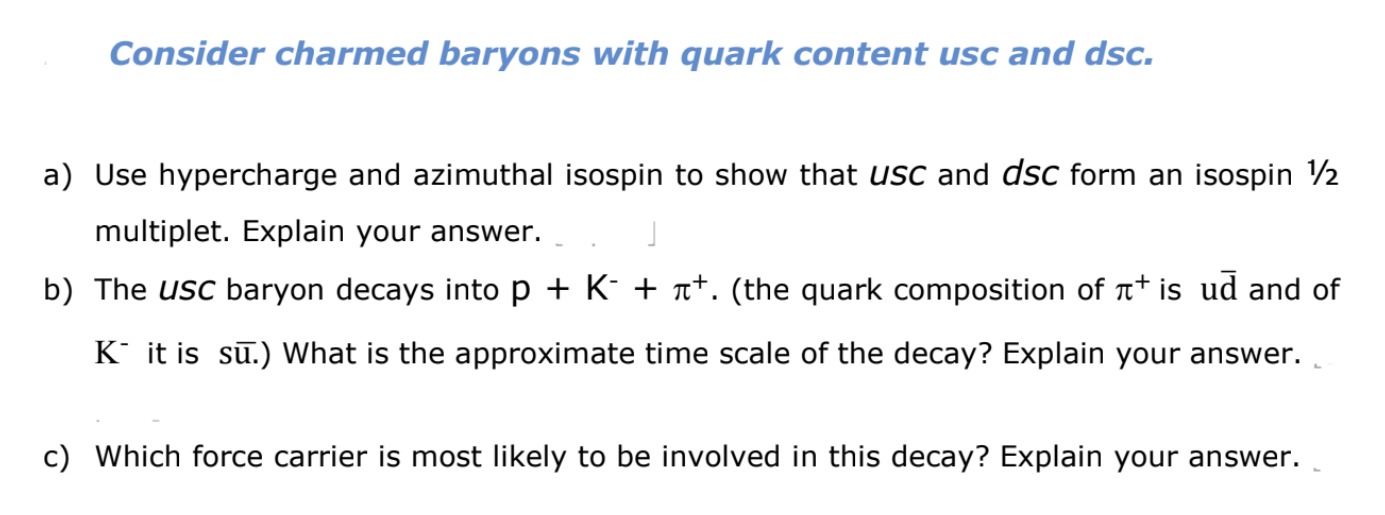 Consider charmed baryons with quark content usc and | Chegg.com