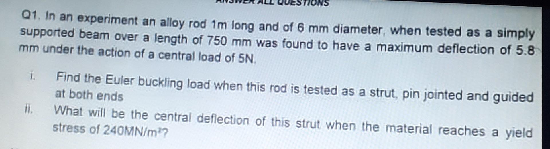 Solved Q1. In an experiment an alloy rod 1 m long and of 6 | Chegg.com