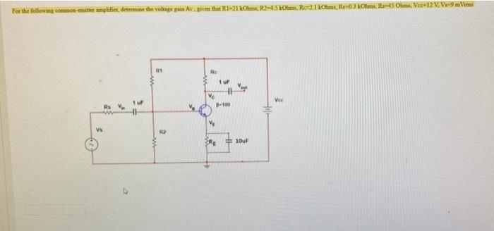 Solved For the following common emitter amplifier, determine | Chegg.com
