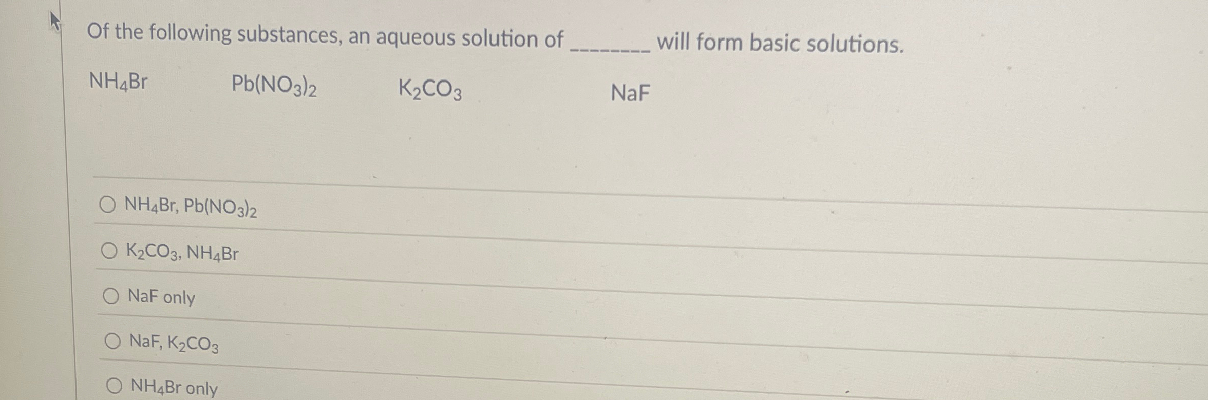 Solved Of the following substances, an aqueous solution | Chegg.com