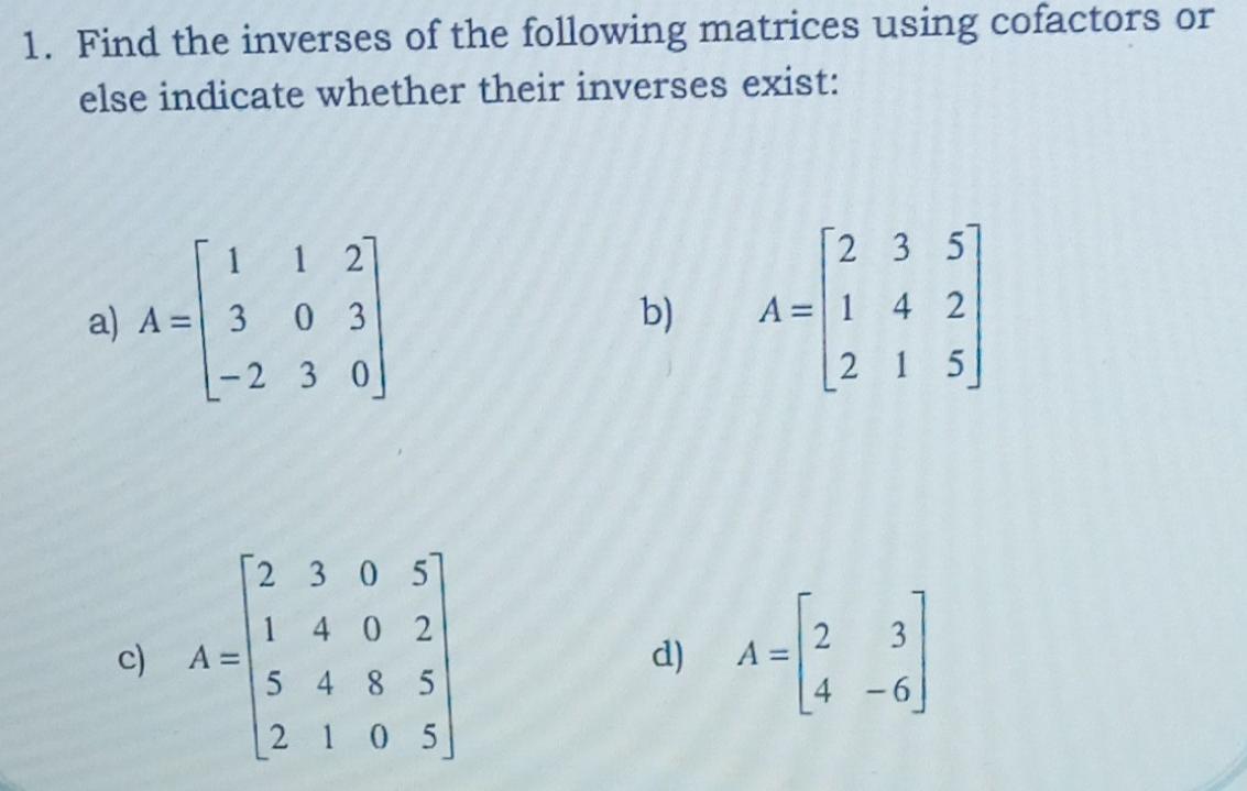Solved 1. Find the inverses of the following matrices using | Chegg.com