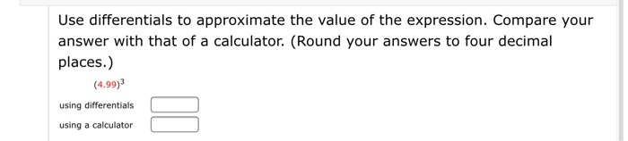Solved Use differentials to approximate the value of the | Chegg.com