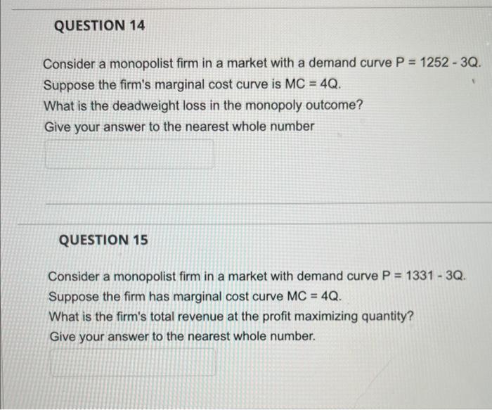 Solved Consider a monopolist firm in a market with a demand | Chegg.com