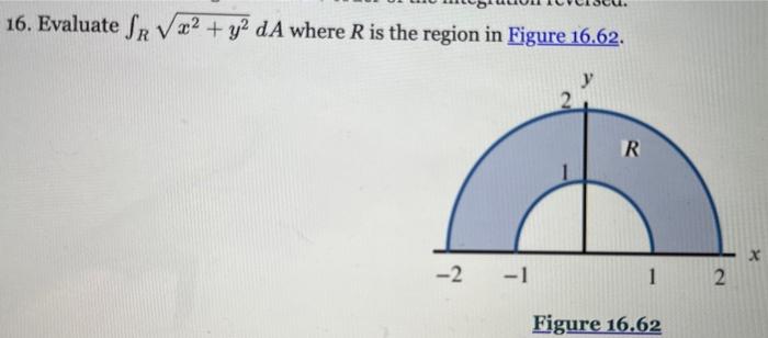 Solved 16. Evaluate ∫Rx2+y2dA where R is the region in | Chegg.com