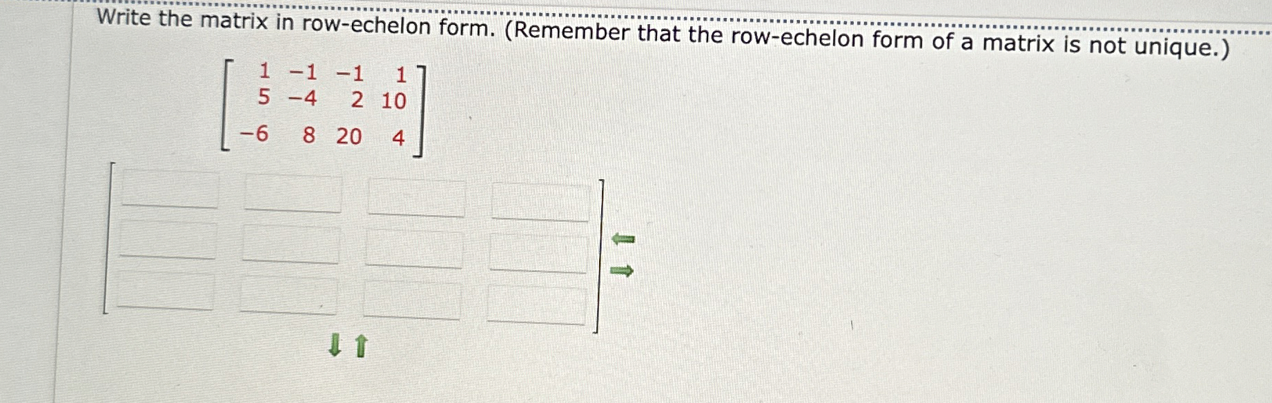 Solved Write the matrix in row-echelon form. (Remember that | Chegg.com