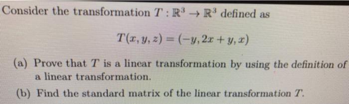 Solved Consider the transformation T:R3 R3 defined as T(x, | Chegg.com