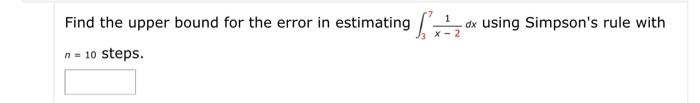 Solved Find the upper bound for the error in estimating $ - | Chegg.com