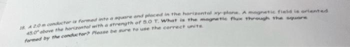 Solved 16. A 20 m condictor is formed inte a equare and | Chegg.com