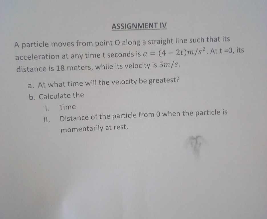 Solved ASSIGNMENT IV A particle moves from point o along a | Chegg.com