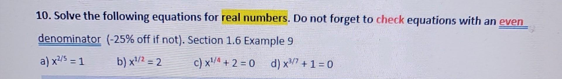 Solved 10. Solve the following equations for real numbers. | Chegg.com