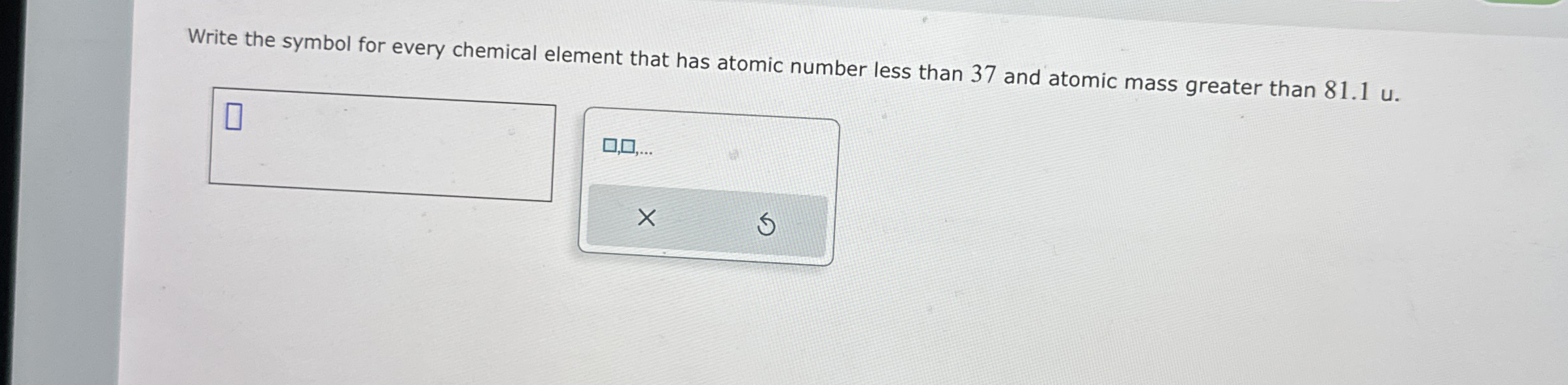 Write the symbol for every chemical element that has | Chegg.com