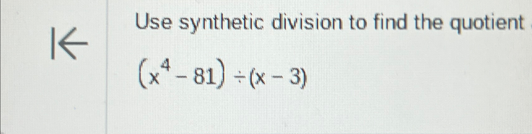 Solved Use synthetic division to find the | Chegg.com