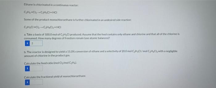 Solved Ethane is chlorinated in a continuous reactor: | Chegg.com