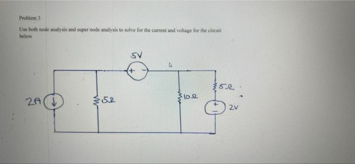 Solved Problem Lise both node analysis and super node | Chegg.com