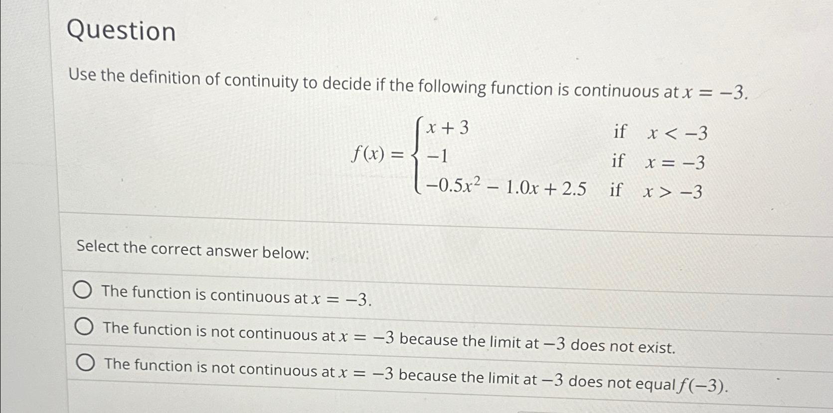 Solved QuestionUse the definition of continuity to decide if | Chegg.com